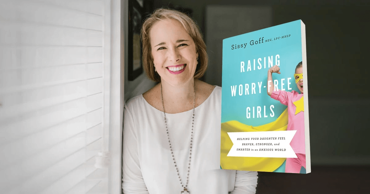Raising Worry-Free Girls - Part 1 - Dr. James Dobson Family Institute