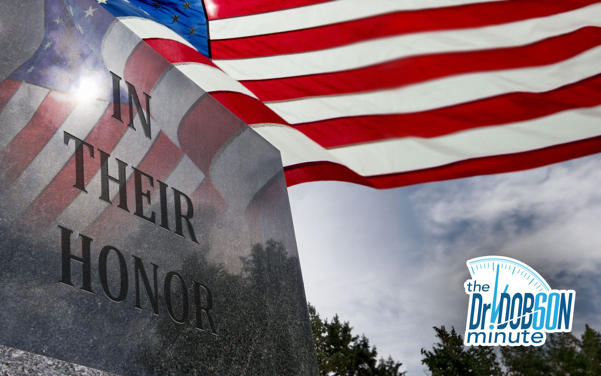 The True Meaning of Memorial Day - Dr. James Dobson Family Institute